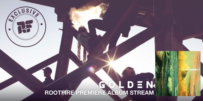 First listen: The Movement – Golden (full album premiere) - RootfireRootfire