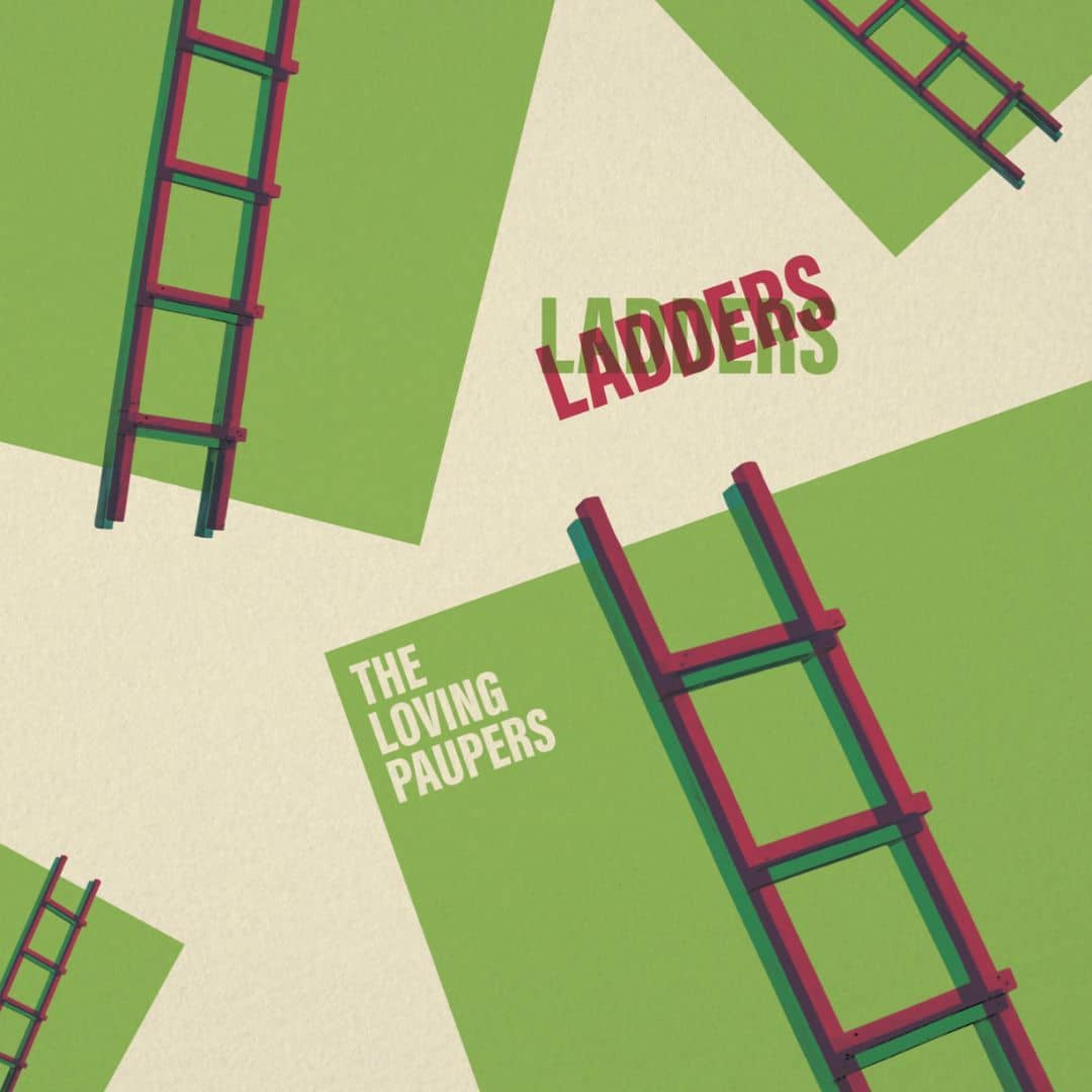 Album Showcase: The Loving Paupers - "Ladders" - RootfireRootfire